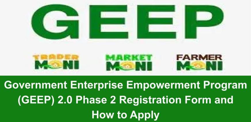 Government Enterprise Empowerment Program(GEEP Loan) 2.0 Phase 2 ...